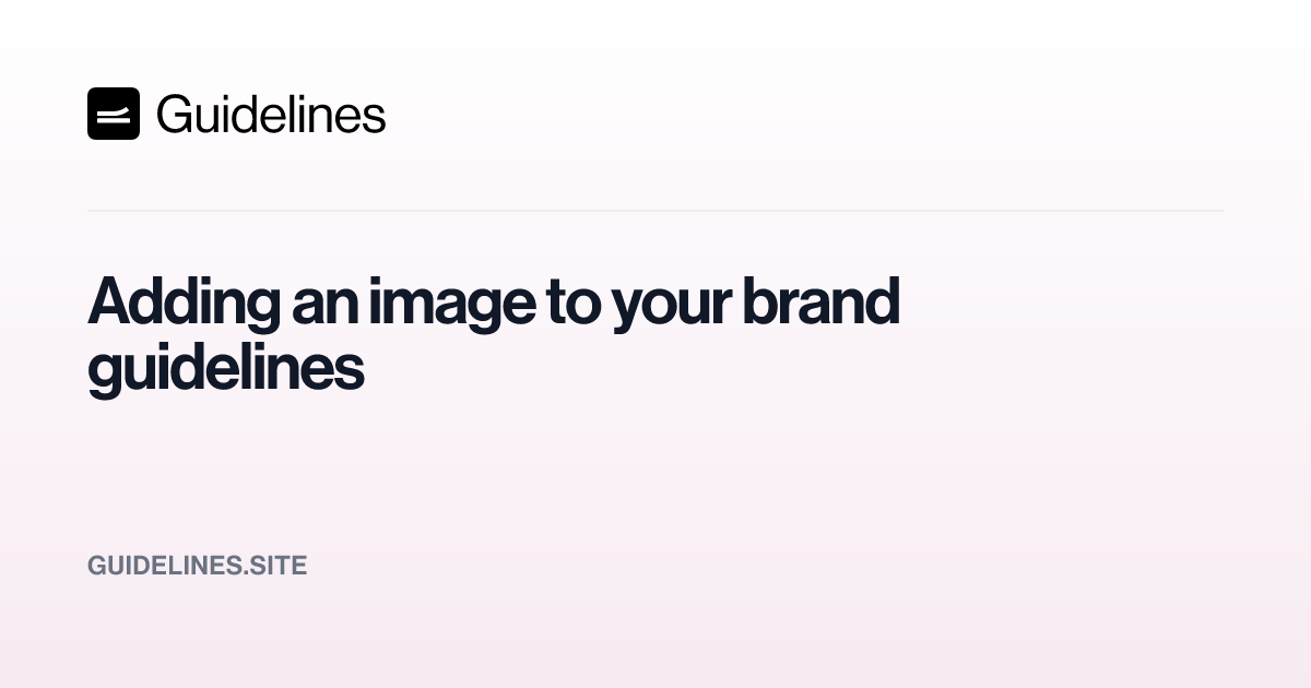 Adding an image to your brand guidelines – Guidelines